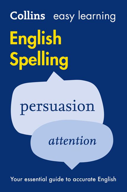 Easy Learning English Spelling: Your essential guide to accurate ...