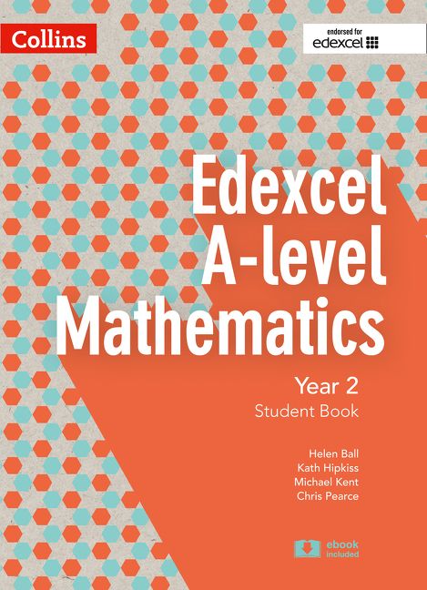 Edexcel A Level Mathematics Student Book Year 2 (Collins Edexcel A ... Edexcel A Level Mathematics Student Book Year 2 (Collins Edexcel A ...