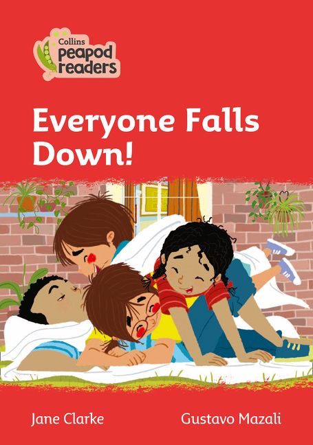 Everyone Falls Down!: Level 5 (Collins Peapod Readers) - Jane Clarke ...