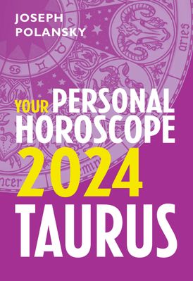 Taurus 2024: Your Personal Horoscope - Joseph Polansky - eBook