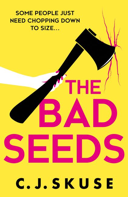 The Bad Seeds (Sweetpea series, Book 5) - C.J. Skuse - Paperback