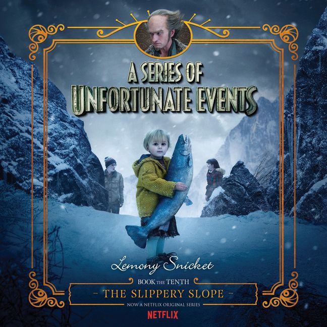 Series of Unfortunate Events #10: The Slippery Slope - Lemony Snicket ...
