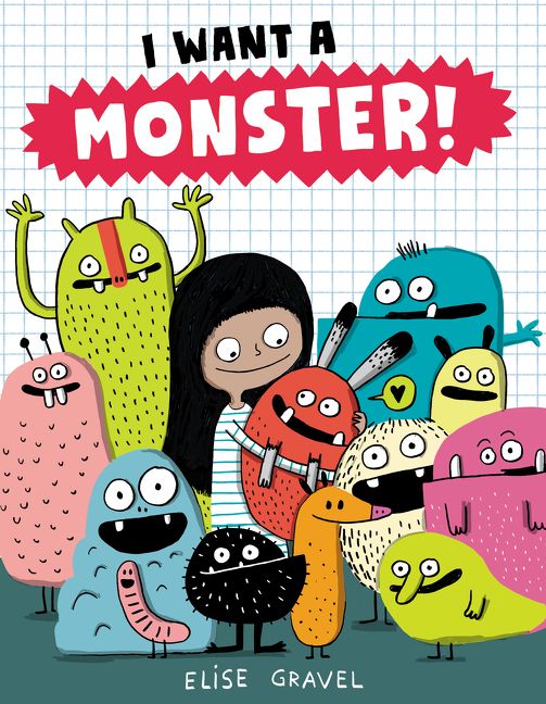 I Want a Monster! - Elise Gravel - Hardcover