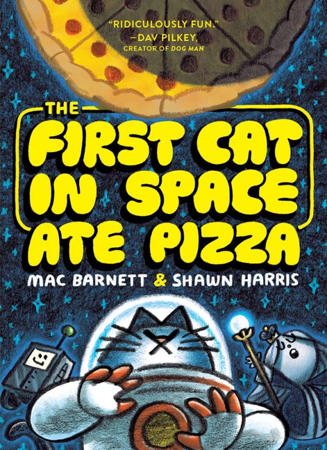 The First Cat in Space Ate Pizza - Mac Barnett - Paperback