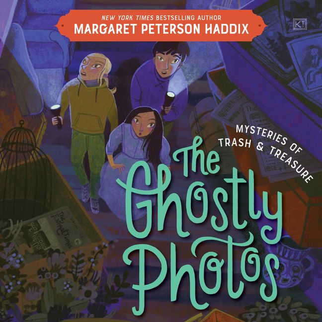 Mysteries of Trash and Treasure: The Ghostly Photos - Margaret Peterson Haddix - Downloadable ...