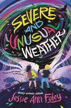Severe and Unusual Weather - Jessie Ann Foley - Hardcover