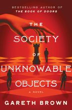 The Society of Unknowable Objects - Gareth Brown - Hardcover