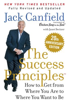 The Success Principles(TM) 20th Anniversary Edition - Jack Canfield ...
