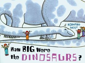 How Big Were the Dinosaurs? - Bernard Most - Paperback