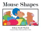 Mouse Shapes - Ellen Stoll Walsh - Hardcover