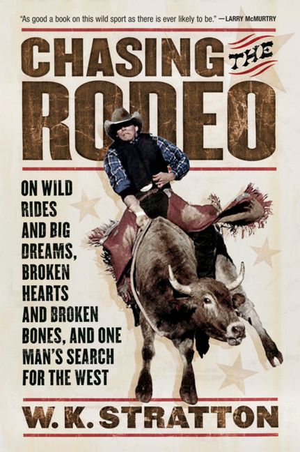 Chasing The Rodeo - W. K. Stratton - Paperback