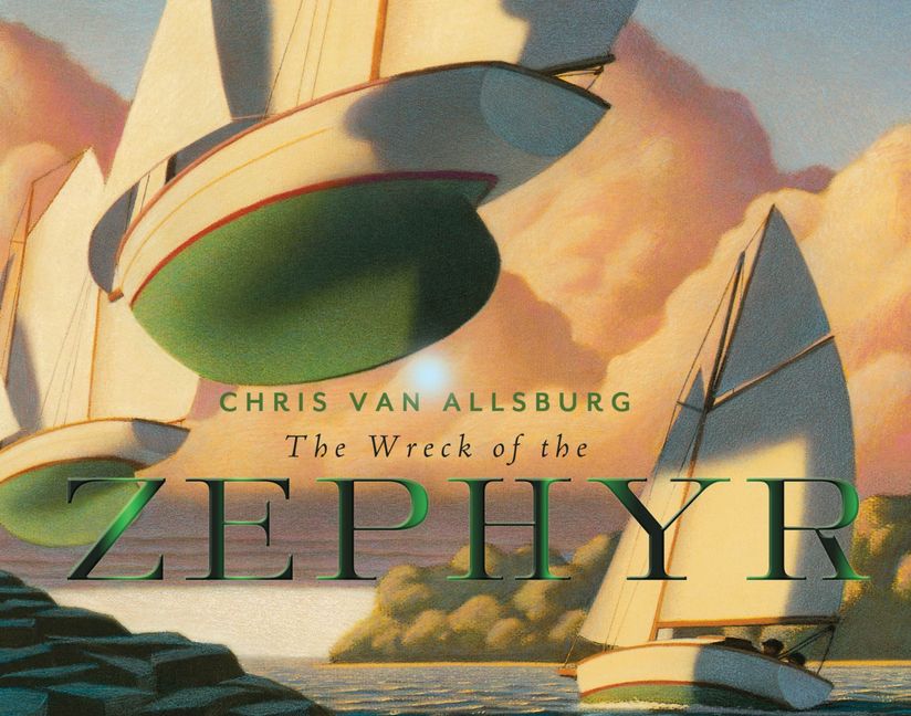 The Wreck of the Zephyr 30th Anniversary Edition - Chris Van Allsburg ...