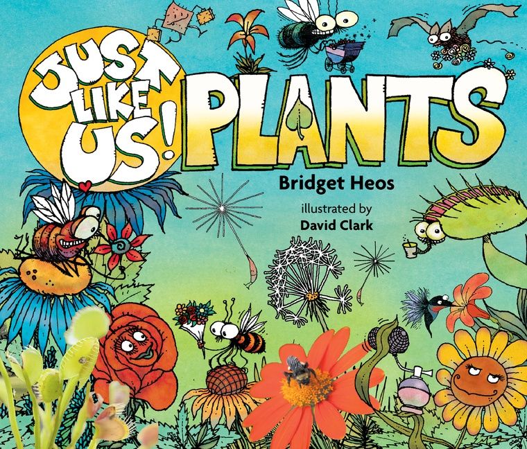 Just Like Us! Plants - Bridget Heos - Hardcover