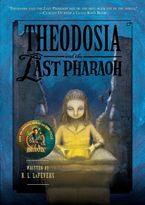 Theodosia and the Last Pharaoh - R. L. LaFevers - Paperback