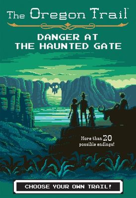 The Oregon Trail: Danger at the Haunted Gate - Jesse Wiley - Paperback