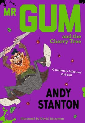 Mr Gum and the Cherry Tree (Mr Gum) - Andy Stanton - Paperback