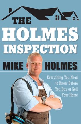 The Holmes Inspection - Mike Holmes - eBook