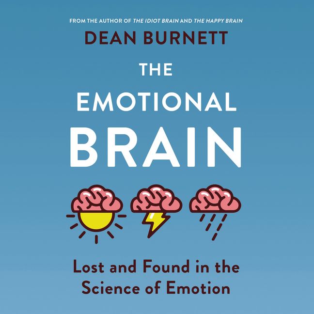 The Emotional Brain - Dean Burnett - Downloadable audio file