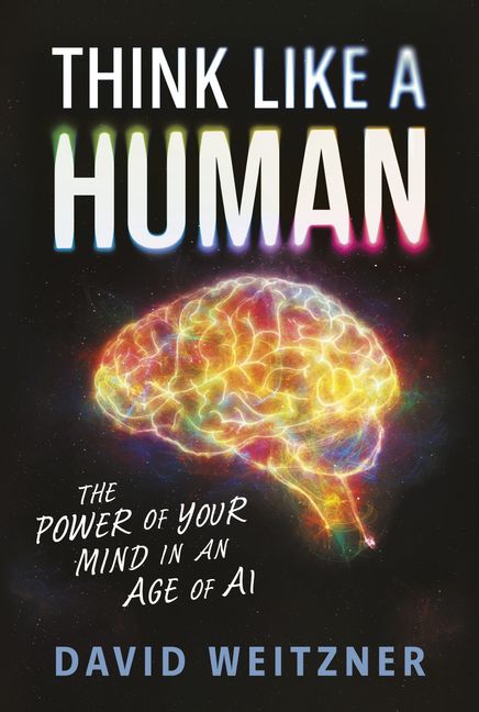 Think Like a Human - David Weitzner - Paperback