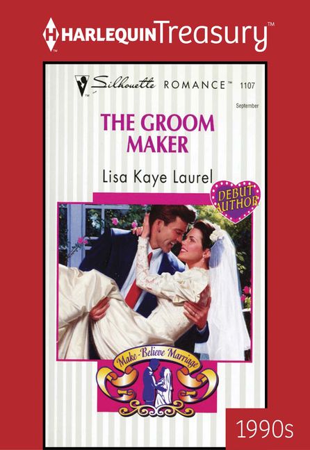 THE GROOM MAKER - Lisa Kaye Laurel - eBook