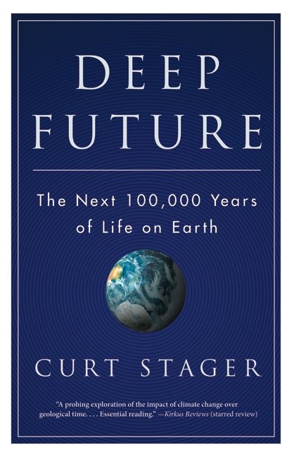 Deep Future - Curt Stager - Paperback