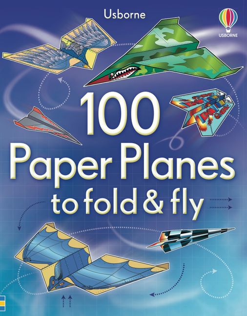 100 PAPER PLANES TO FOLD AND FLY - Sam Baer - Paperback