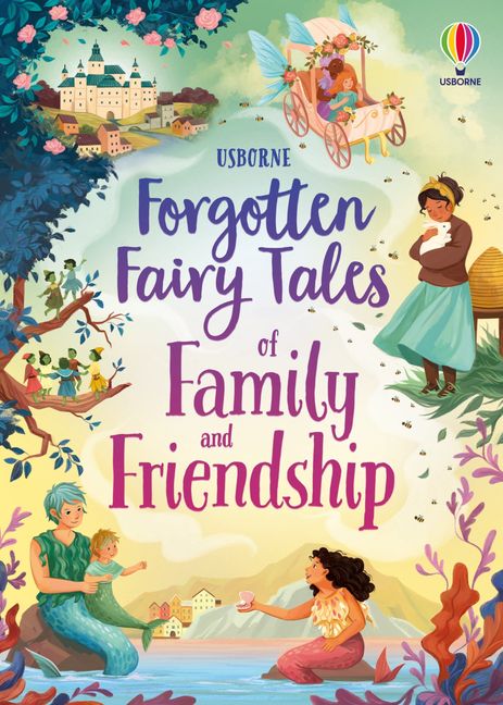 FORGOTTEN FAIRY TALES OF FAMILY AND FRIENDSHIP - Mary Sebag-Montefiore ...