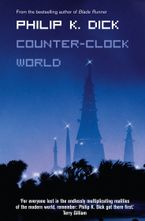 Counter-Clock World - Philip K Dick - Paperback
