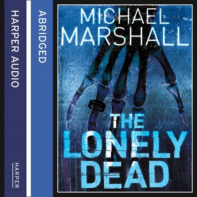 The Lonely Dead: The truth is buried with them… (The Straw Men Trilogy, Book 2) - Michael ...