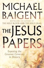 The Jesus Papers: Exposing The Greatest Cover Up In History ...