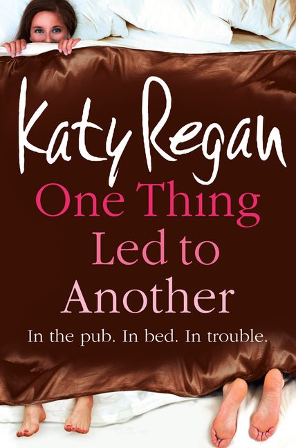 One Thing Led To Another - Katy Regan - Paperback