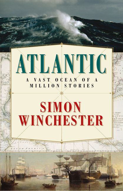 Atlantic: A Vast Ocean of a Million Stories :HarperCollins Australia