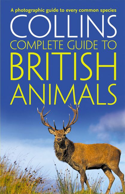 Collins Complete Guides - Collins Complete British Animals: A ...
