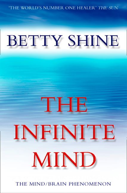 The Infinite Mind: The Mind/Brain Phenomenon :HarperCollins Australia