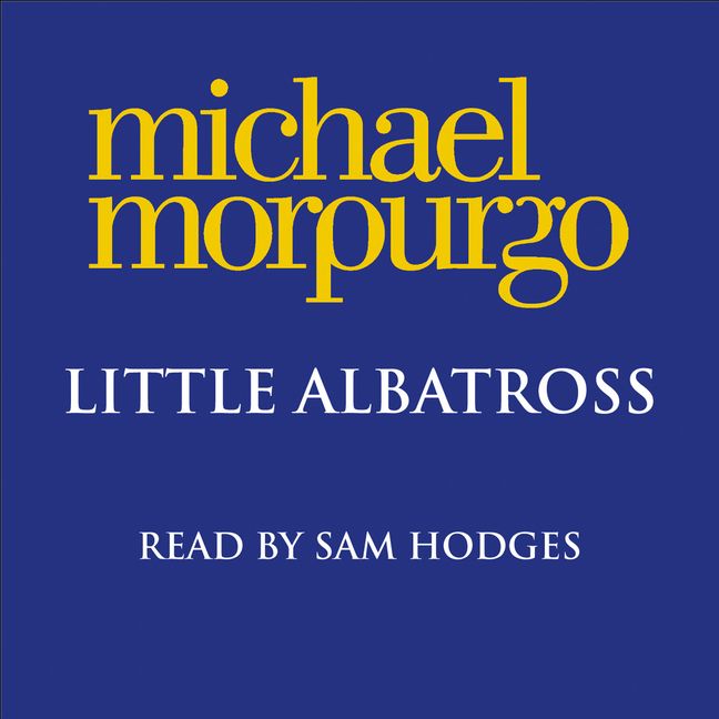 Little Albatross - Michael Morpurgo - Downloadable audio file