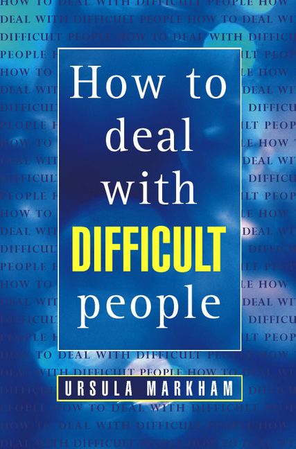 How to Deal With Difficult People - Ursula Markham - eBook