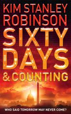 Sixty Days and Counting - Kim Stanley Robinson - eBook
