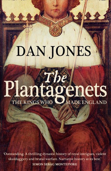 The Plantagenets: The Kings Who Made England :HarperCollins Australia