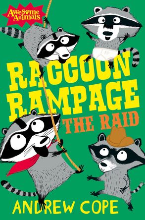 Raccoon Rampage - The Raid (Awesome Animals) :HarperCollins Australia