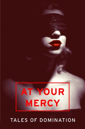 At Your Mercy: Tales of Domination :HarperCollins Australia