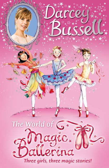 Darcey Bussell's World of Magic Ballerina :HarperCollins Australia