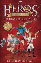 The Hero's Guide to Storming the Castle :HarperCollins Australia