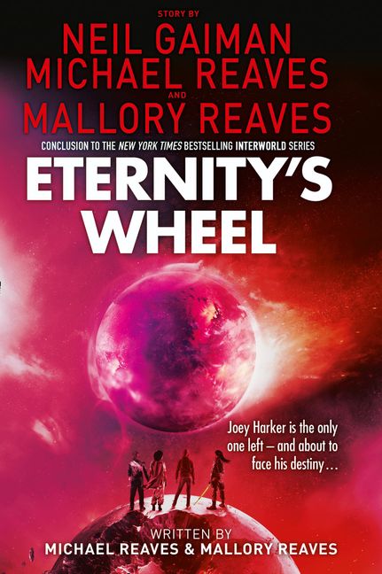 Interworld (3) - Eternity's Wheel :HarperCollins Australia