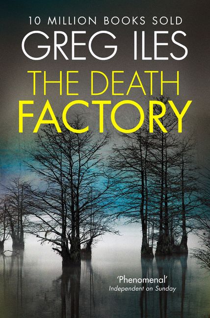 The Death Factory: A Penn Cage Novella - Greg Iles - eBook