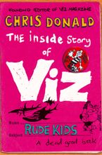 The Inside Story of Viz: Rude Kids :HarperCollins Australia