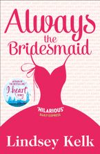 Always the Bridesmaid :HarperCollins Australia