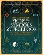 The Illustrated Signs And Symbols Sourcebook :HarperCollins Australia