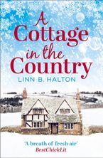 A Cottage in the Country: Escape to the cosiest little cottage in the ...