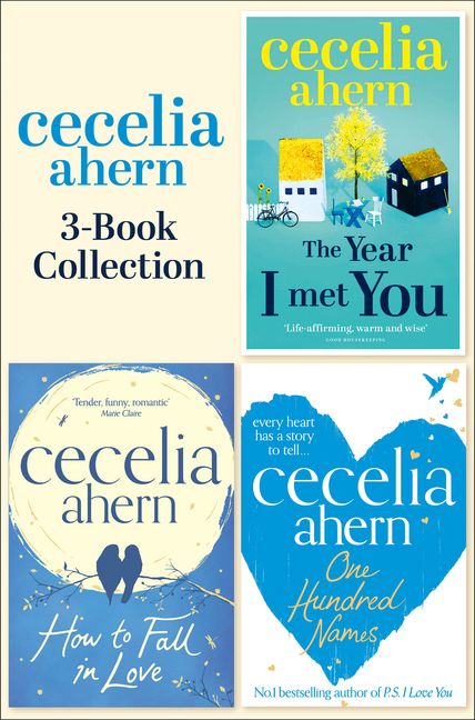 Cecelia Ahern 3-Book Collection: One Hundred Names, How to Fall in Love, The Year I Met You ...