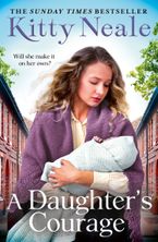 A Daughter’s Courage (The Battersea Chronicles) - Kitty Neale - eBook